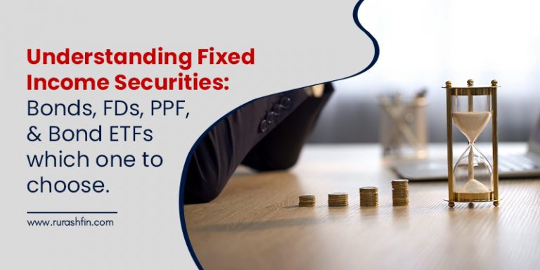 Understanding Fixed Income Securities: Bonds, FDs, PPF, & Bond ETFs which one to choose ...