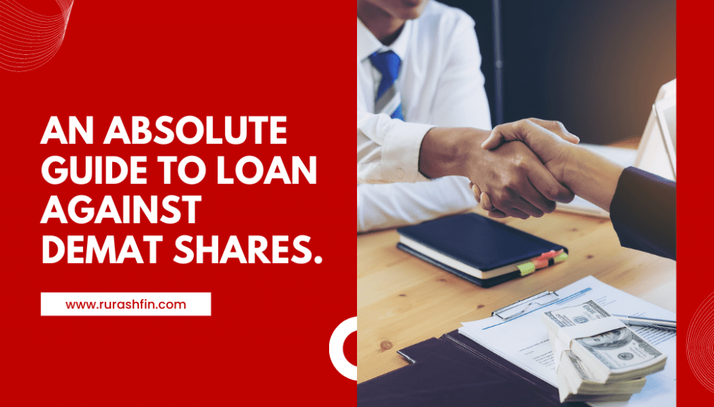 An Absolute Guide to Loan against Demat Shares. - Rurash Financials ...