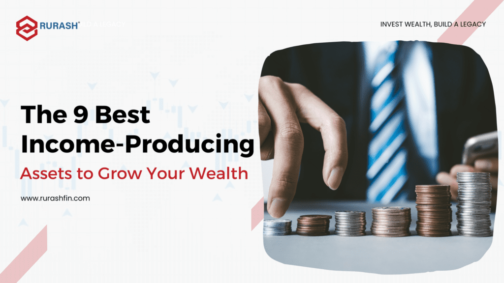The 9 Best Income-Producing Assets to Build Wealth