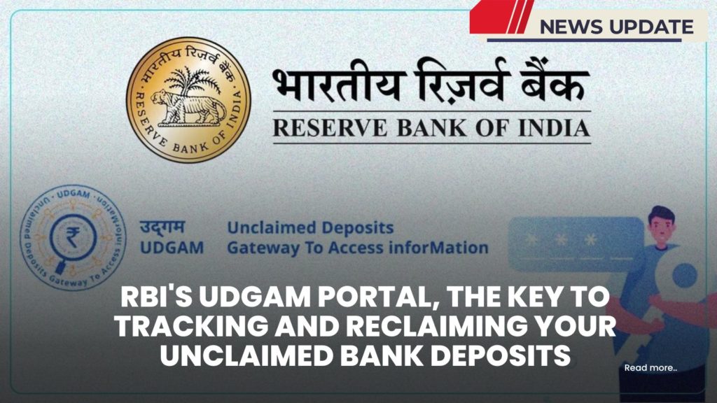 RBI's UDGAM Portal, the key to tracking and Reclaiming your Unclaimed Bank Deposits - Rurash ...