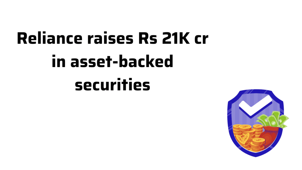 Reliance raises Rs 21K cr in asset-backed securities - Rurash ...